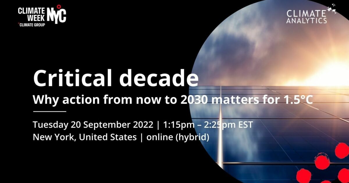 Climate Analytics | New York Climate week 2022: Critical decade - why…